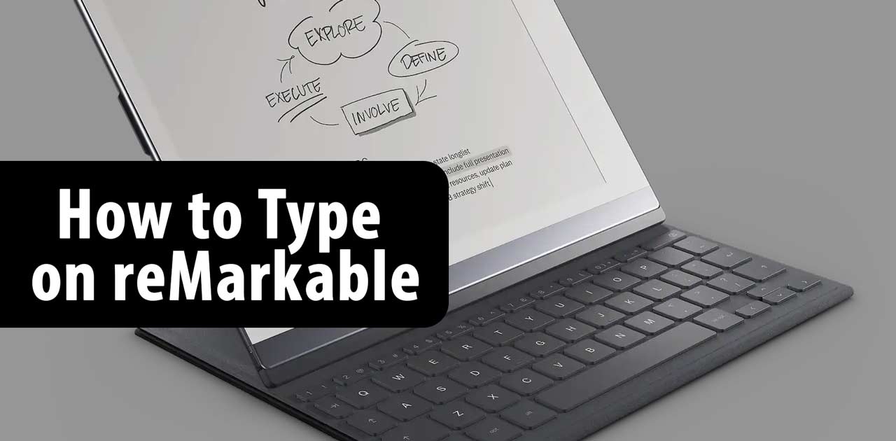 How to Type on reMarkable Tablet - OnFocus